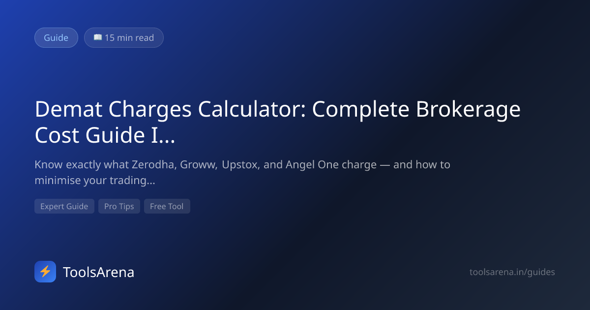 Demat Charges Calculator India 2026 | Zerodha vs Groww | ToolsArena ...