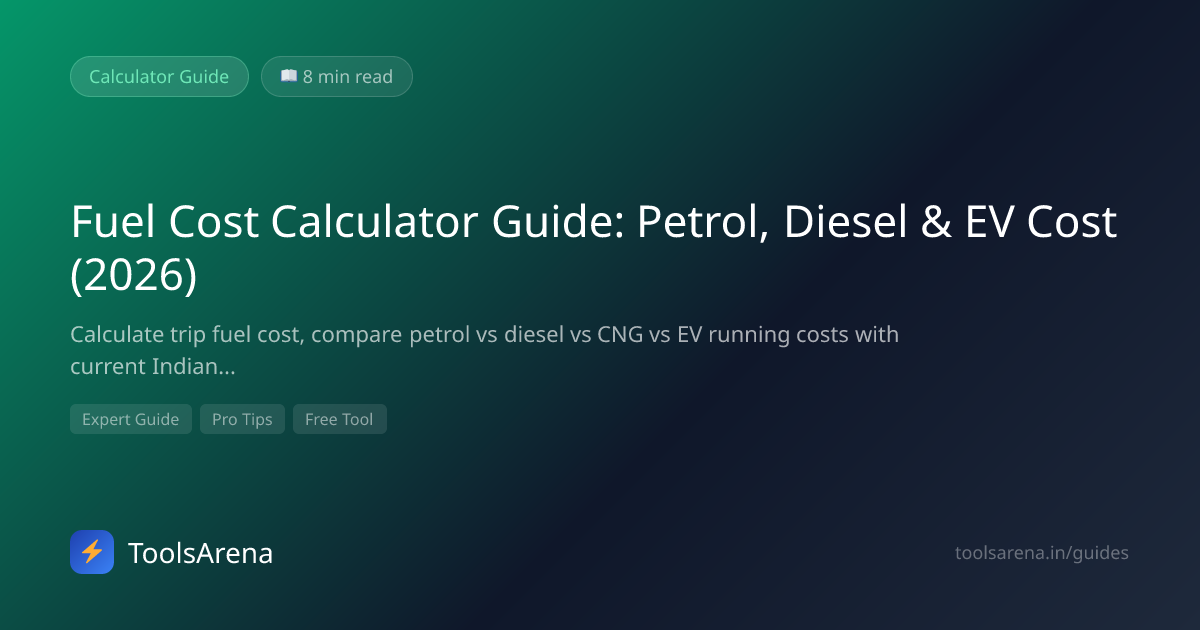 Fuel Cost Calculator India — Trip Cost (2026) | ToolsArena | ToolsArena