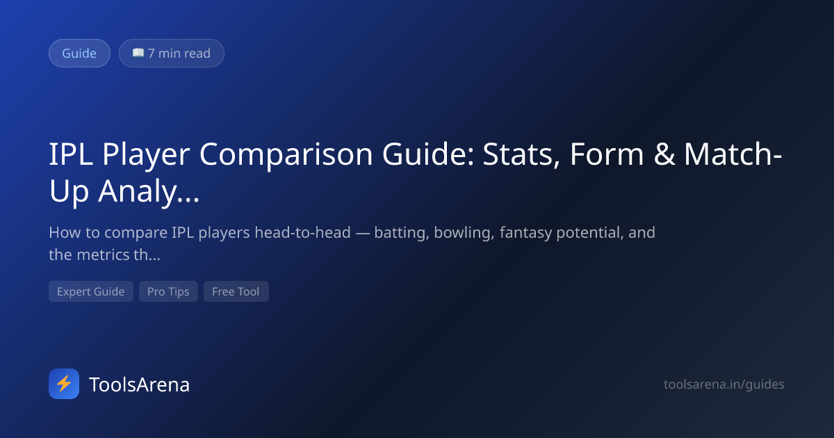 IPL Player Comparison Guide: Stats & Form (2026) | ToolsArena | ToolsArena